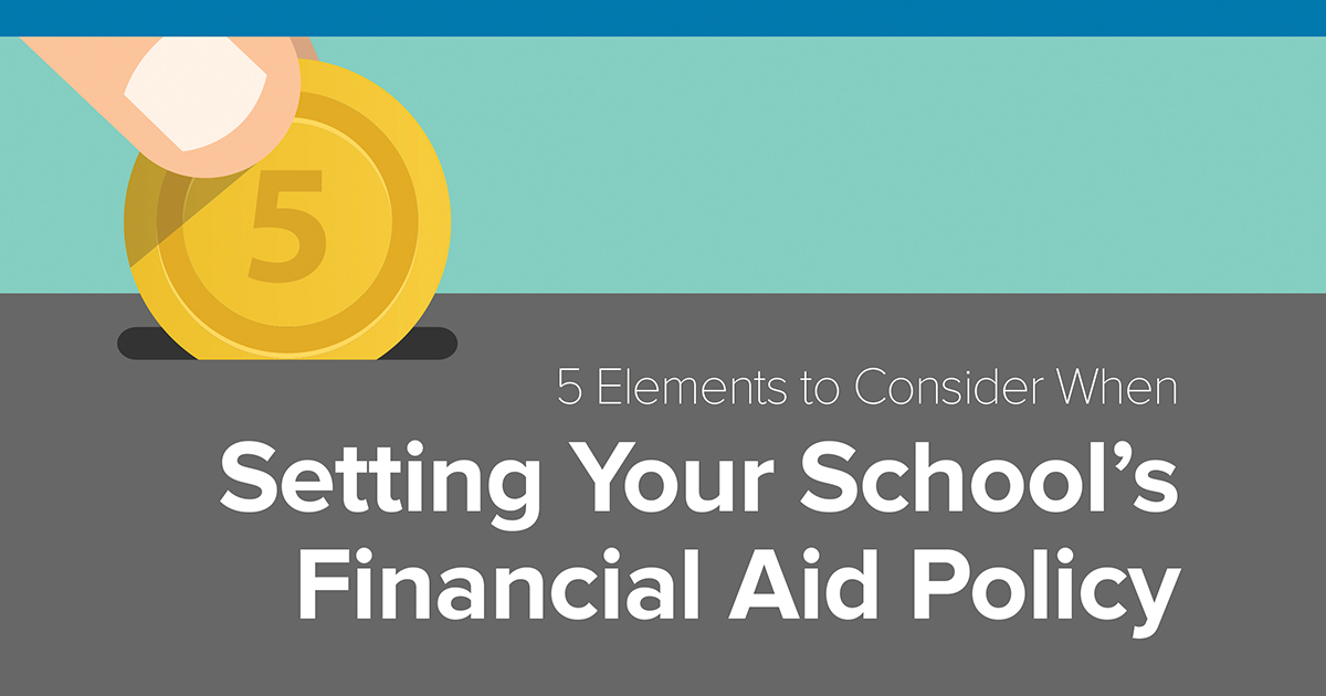 5 Elements to Consider When Setting Your Financial Aid Policy ...